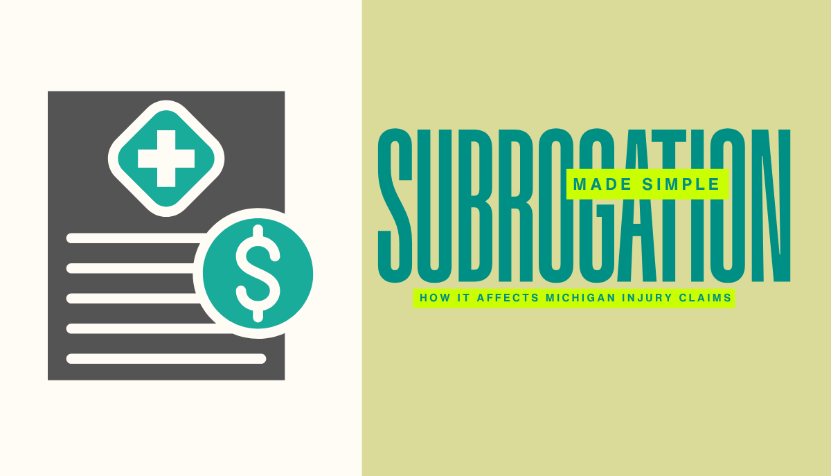 Subrogation Made Simple: How It Affects Michigan Injury Claims